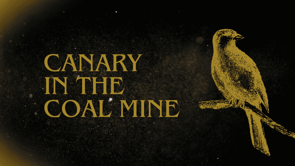 CANARY IN THE COAL MINE | Relentless Church